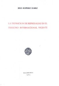 La definición de represalias en el Derecho Internacional vigente ...